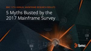 5 Mainframe Myths Busted – BMC Software | Blogs